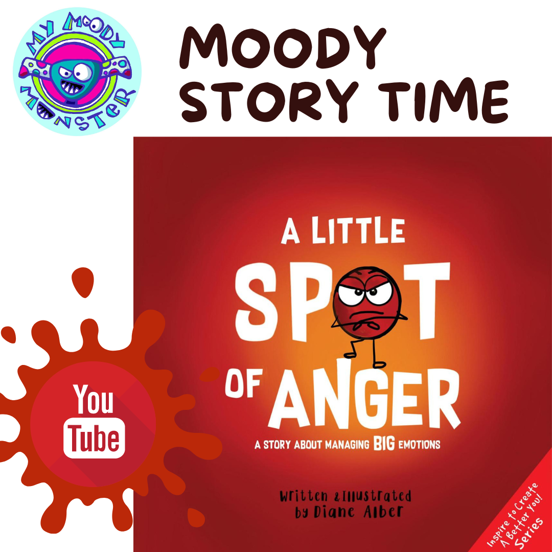 Moody Story Time: A Little Spot of Anger by Diane Alber – My Moody Monster