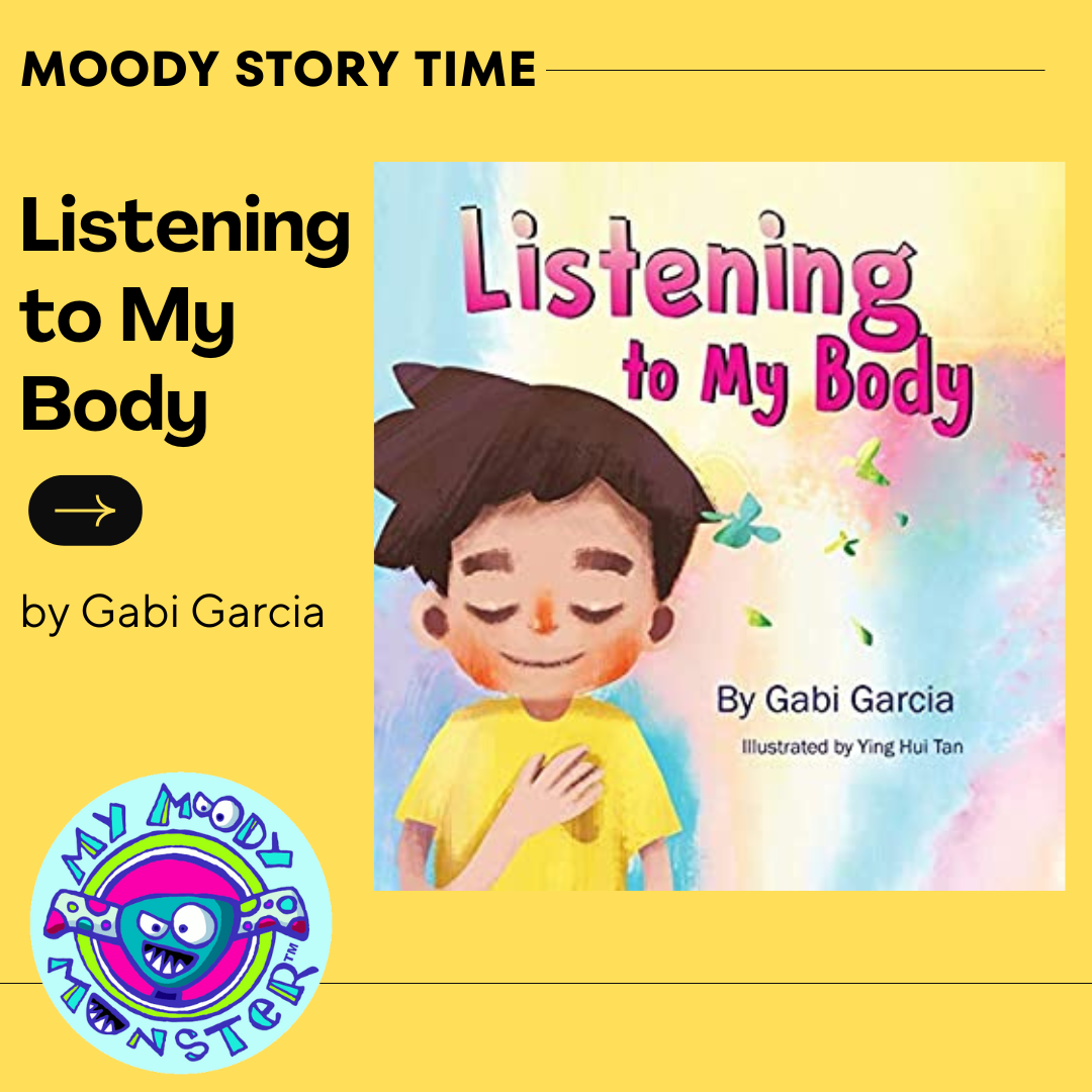 Moody Story Time: Listening to My Body by Gabi Garcia – My Moody Monster