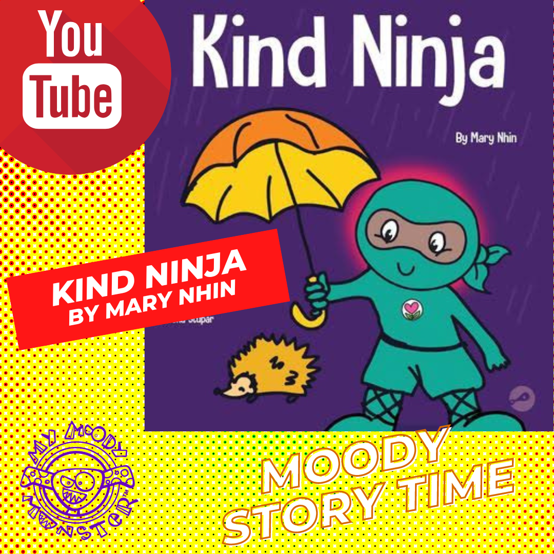 Moody Story Time: Kind Ninja by Mary Nhin – My Moody Monster